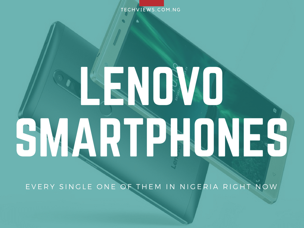 Latest Lenovo Phones Specs and Prices in Nigeria [July 2020]